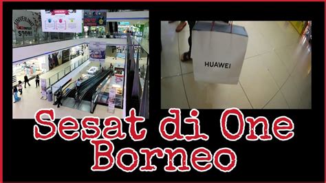 One Borneo Hypermall Youtube