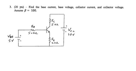 Solved 3 20 Pts Find The Base Current Base Voltage Chegg Com