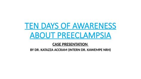 Pre Eclampsia Awareness Grand Round Presentation Fnpptx
