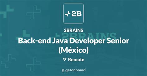 Back End Java Developer Senior México At 2brains Remote Work From