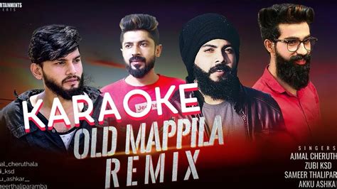 Old Mappila Songs Remix Karaoke Ajmal Cheruthala Zubi Ksd Akku