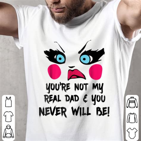 Youre Not My Real Dad Drag Queen Race Shirt Hoodie Sweater
