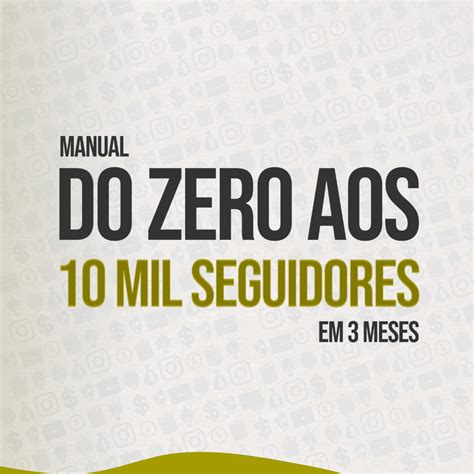 Manual Do Zero Aos Mil Seguidores Em Meses Thiago Gabriel Lo
