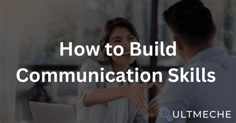 7 Tips On How To Build Communication Skills Ultmeche