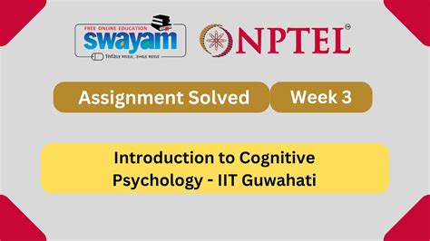 Introduction To Cognitive Psychology Week 3 NPTEL ANSWERS 2025