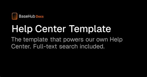 Templates And Examples Help Center Template — Basehub Docs