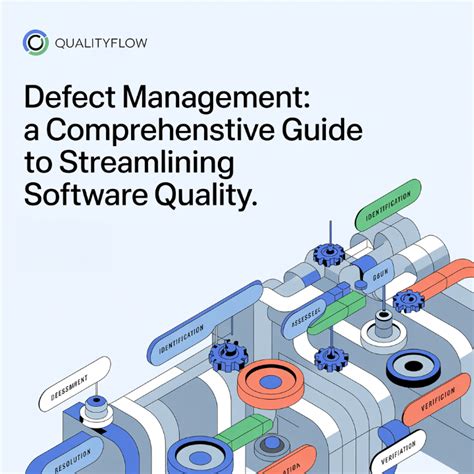 Defect Management A Comprehensive Guide To Streamlining Software Quality