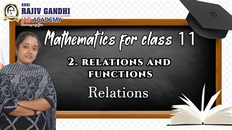 Class 11 Chapter 2 Relations And Functions Relations Youtube