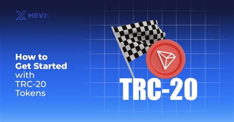 Understanding Trc 20 Tokens A Beginners Guide Platform Trading Bot Mevx
