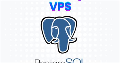 How To Set Up And Use Postgresql On A Vps A Complete Guide Momentumxcloud