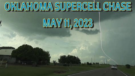 Full Chase Multiple Supercells In Oklahoma May 11 2023 Youtube