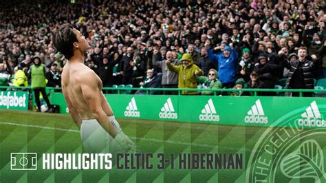 Spfl Cinch Premiership Highlights Celtic 3 1 Hibernian Youtube