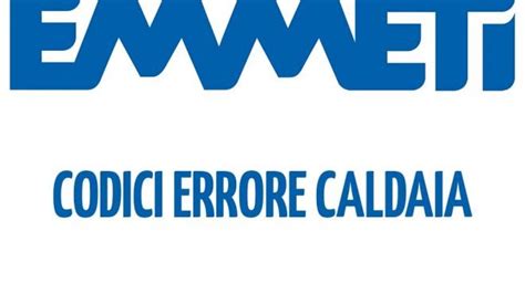 Codici Di Errore Caldaie Emmeti Digital Clima