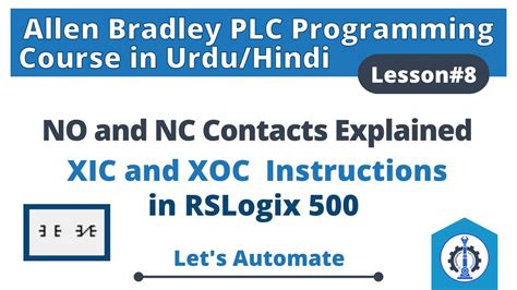 Lesson 8 No And Nc Contacts Explained No And Nc Concept In Plc Xic And Xoc Instruction