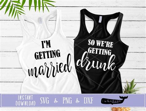 Im Getting Married So Were Getting Drunk Dxf Svg Etsy