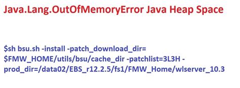 Javalangoutofmemoryerror Java Heap Space Issue With Bsush