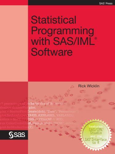 Statistical Programming With Sasiml Software Wicklin Rick