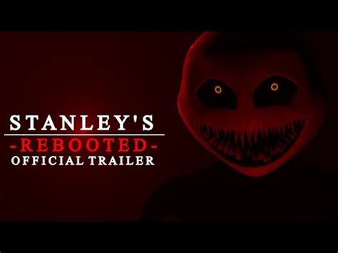 Stanley S Rebooted Official Trailer YouTube