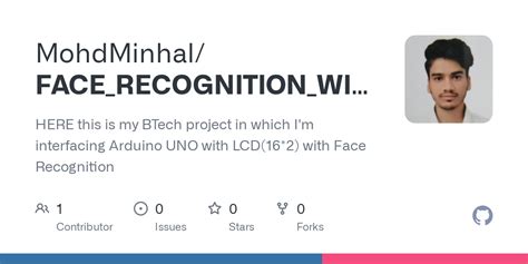 GitHub MohdMinhal FACE RECOGNITION WITH ARDUINO UNO HERE This Is My