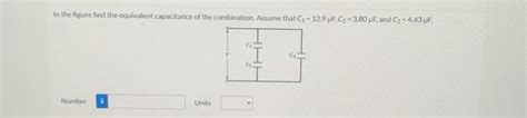 Solved In The Figure Find The Equivalent Capacitance Of The Chegg