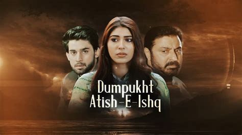 Dumpukht Aatish E Ishq Tv Series 2016 2017 — The Movie Database Tmdb