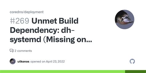 Unmet Build Dependency Dh Systemd Missing On 2204 Lts Ubuntu · Issue 269 · Coredns