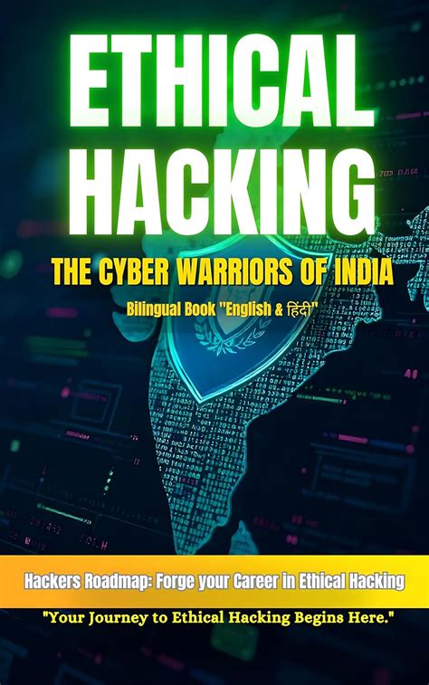 Ethical Hacking The Cyber Warriors Of India Learn Ethical Hacking From Basic To Pro Ebook