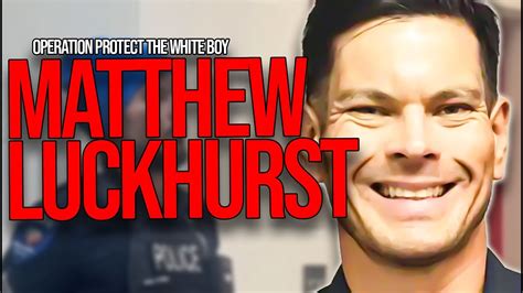 Matthew Luckhurst Gets Another Job After His Disgraceful Act From A Few Years Prior Youtube