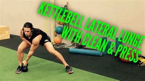 Kettlebell Lateral Lunge With Clean And Press Youtube