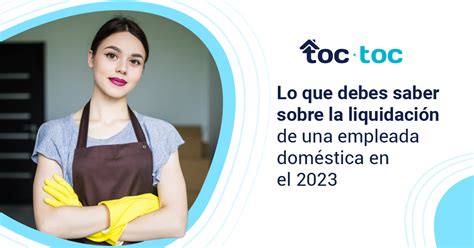 Liquidación De Una Empleada Doméstica En El 2023