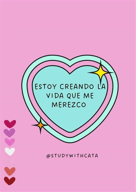 A Heart With The Words Estoy Creando La Via Que Me Merezco