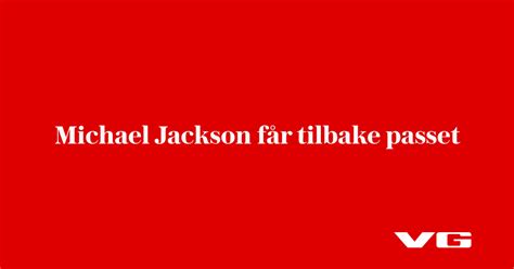 Michael Jackson Får Tilbake Passet