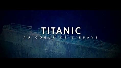 France 5 Science grand format Titanic au coeur de l épave YouTube