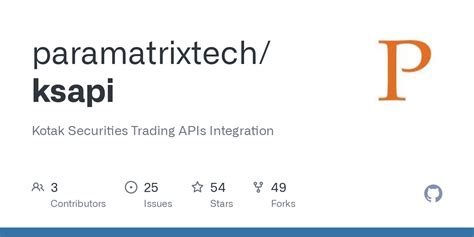 GitHub Paramatrixtech Ksapi Kotak Securities Trading APIs Integration