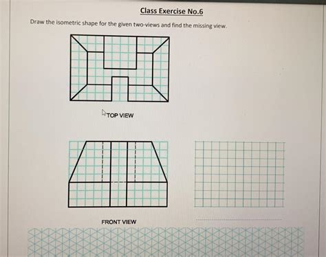 Solved Draw The Isometric Shape For The Given Two Views And Chegg