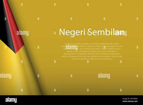 3d Flag Negeri Sembilan State Of Malaysia Isolated On Background With