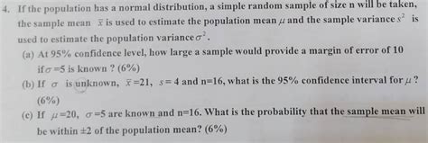 Solved 4 If The Population Has A Normal Distribution A