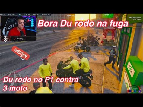 Ceras Du rodo e red dando fuga da polícia Du rodo vai no P1 Parte 03