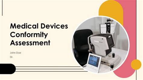 Medical Devices Conformity Assessment Ppt Sample Acp Ppt Template