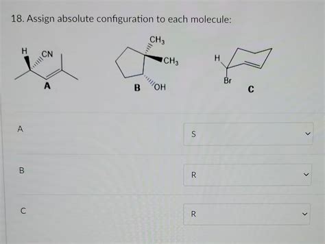 Solved Assign Absolute Configuration To Each Molecule Chegg