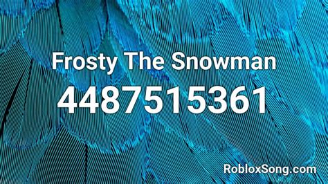 Frosty The Snowman Roblox Id Roblox Music Codes