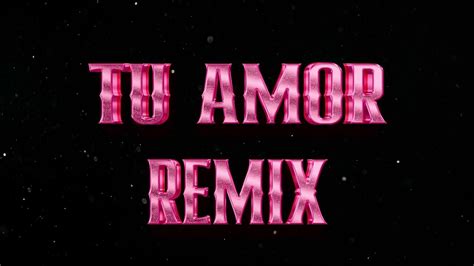 Tu Amor Remix La Joaqui Dj Alex X Isadj Youtube