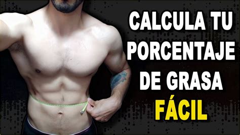 Calcular Reducir El Porcentaje De Grasa Corporal Calcula Tu Porcentaje