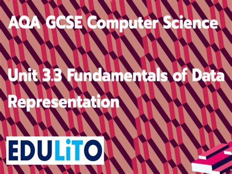 Teacher Powerpoints Unit 33 Fundamentals Of Data Representation 8525