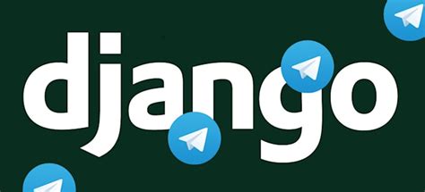 Create A Django App That Can Talk To Your Telegram Bot By Saimon