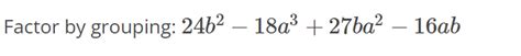 Solved Factor By Grouping 24b2 18a327ba2 16ab