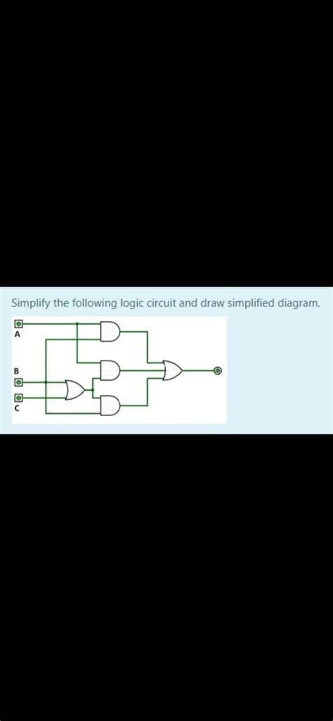 Answered Simplify The Following Logic Circuit Bartleby