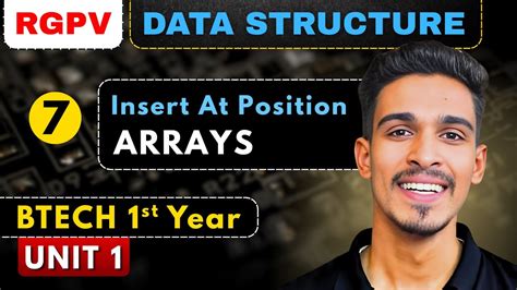 Lec 7 Insert At Position Array Data Structures Rgpv Btech 2nd