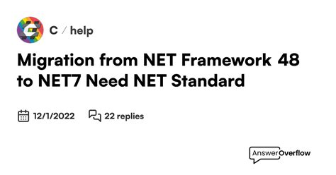 Migration From Net Framework 48 To Net7 Need Net Standard C