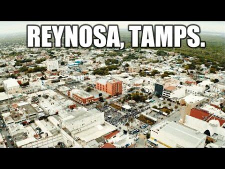 Reynosa Tamaulipas Un viaje histórico a sus raíces y transformación